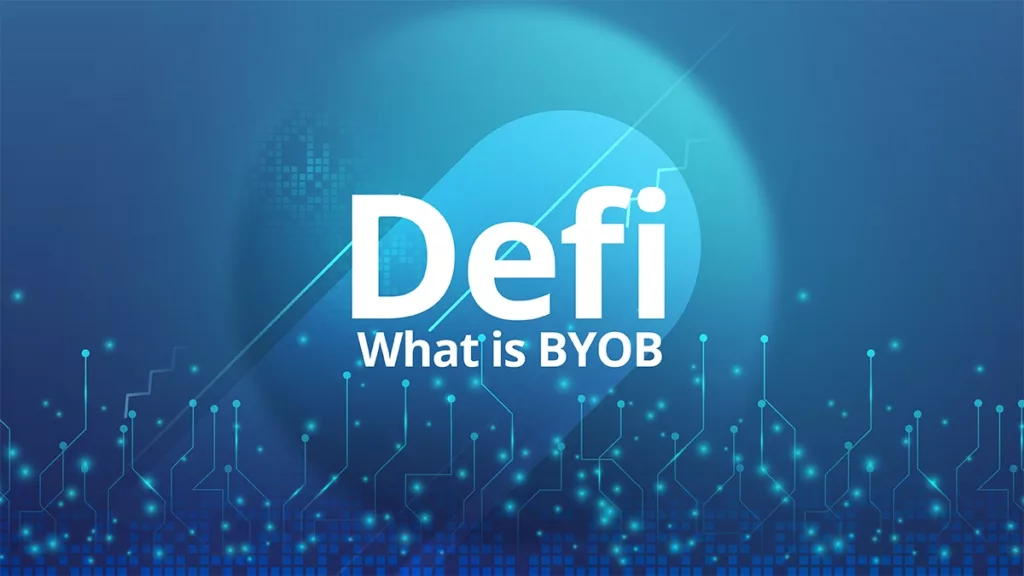 What is BYOB? Why is DeFi Becoming Increasingly Important? - CrowdSwap